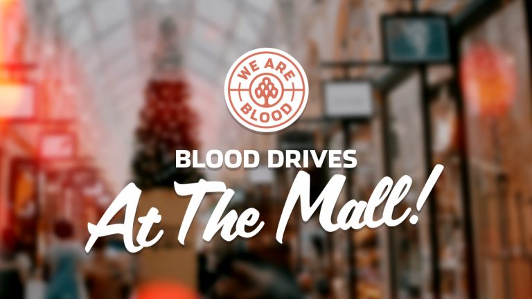 Mall blood drives near you in December + January - We Are Blood