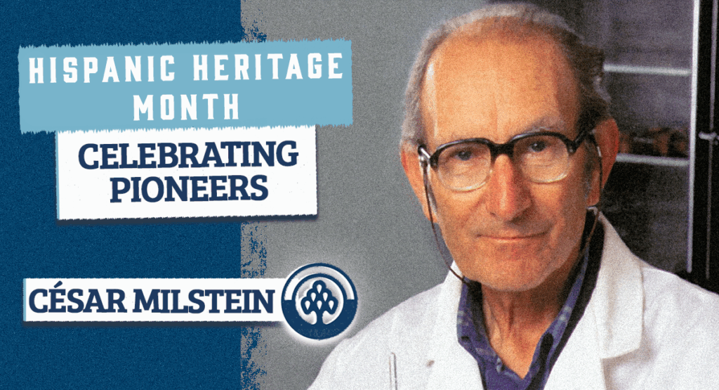 Hispanic Heritage Month: Highlighting César Milstein - We Are Blood