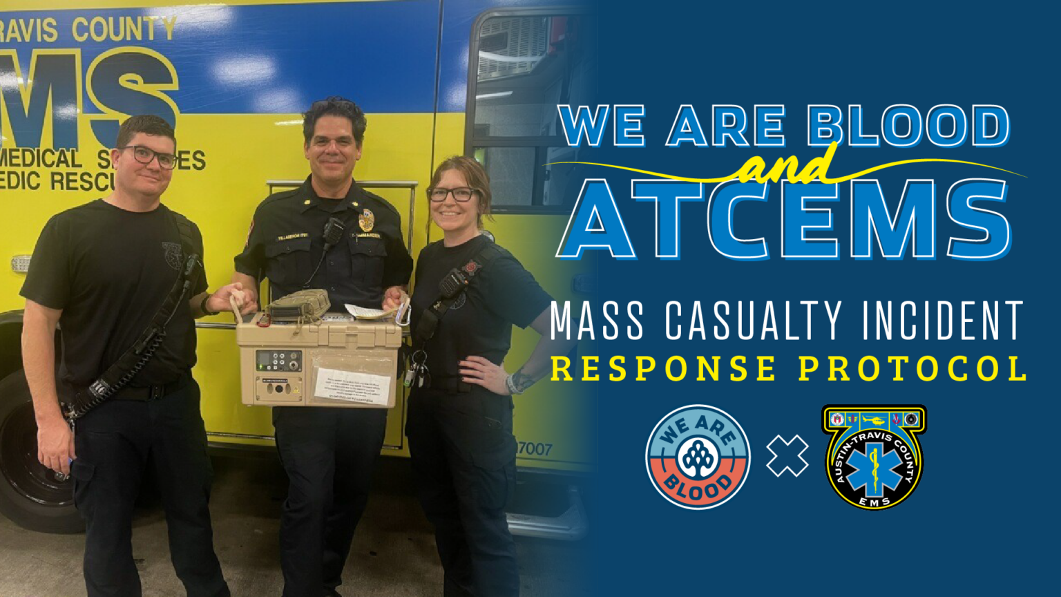 We Are Blood and ATCEMS Announce a Mass Casualty Incident (MCI) Whole ...
